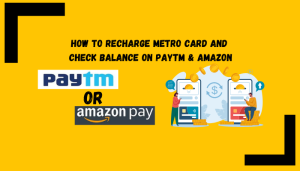 Metro Card Recharge: How To Recharge And Check Balance