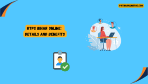 RTPS Bihar Online: Details And Benefits