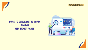 Ways To Check Metro Train Timings, Ticket Fares Of All Cities